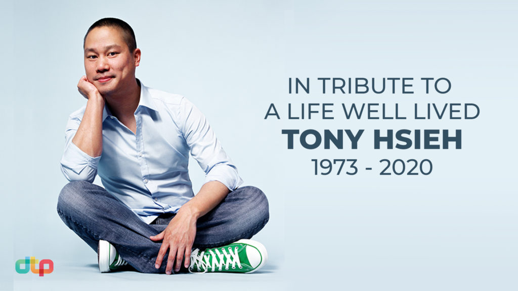 Remembering Tony Hsieh - DTP Companies
